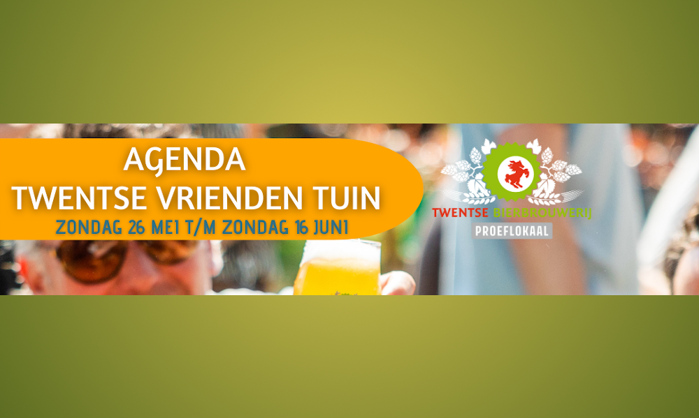 Twentse Vrienden Tuin 2024 | Bier proeven in Hengelo | biernet.nl